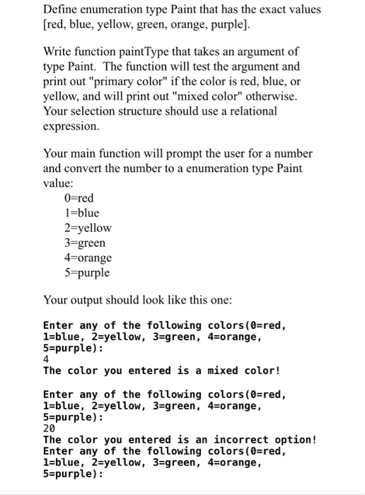 Solved Define enumeration type Paint that has the exact | Chegg.com