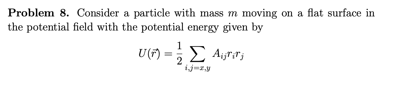 Solved Problem 8. Consider a particle with mass m moving on | Chegg.com