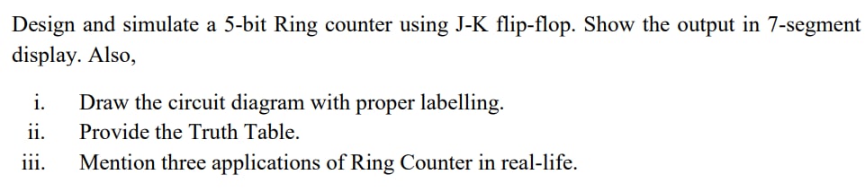 Solved Design and simulate a 5-bit Ring counter using J-K | Chegg.com