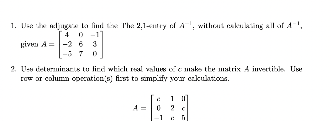 Solved 1. Use the adjugate to find the The 2,1-entry of A−1, | Chegg.com