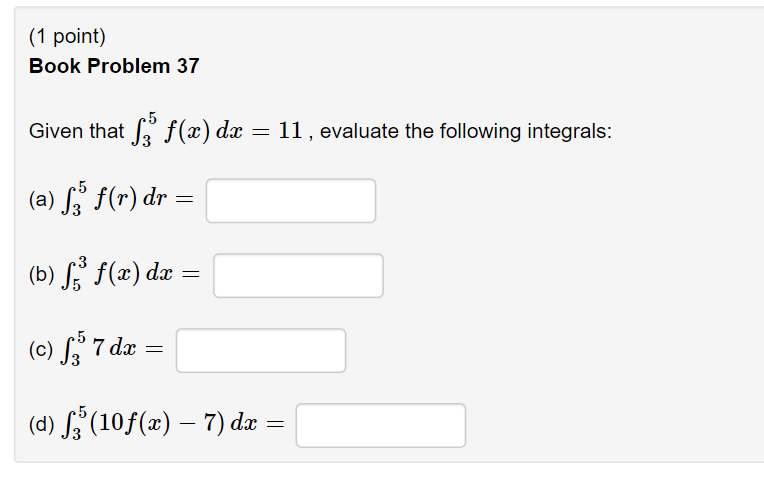 Solved Given that ∫35f(x)dx=11, evaluate the following | Chegg.com