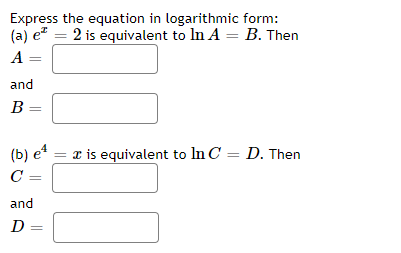 Solved Express the equation in logarithmic form: (a) et = 2 | Chegg.com