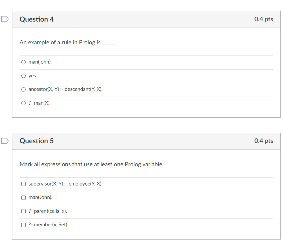 Solved An example of a rule in Prolog is man(john). yes. | Chegg.com
