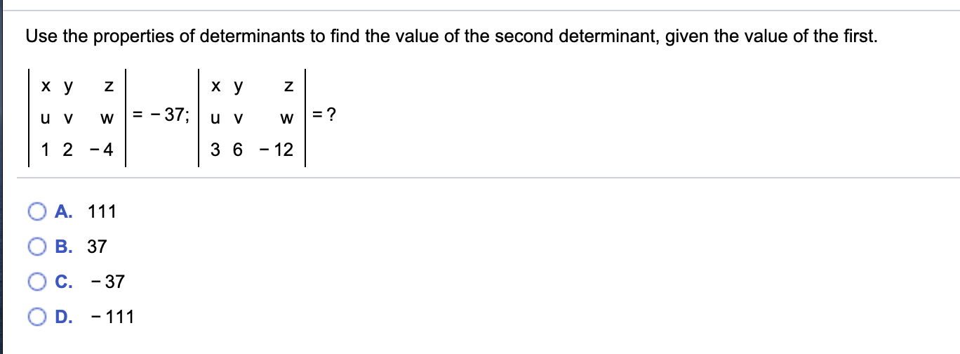 Solved use the properties of the determinants the find | Chegg.com