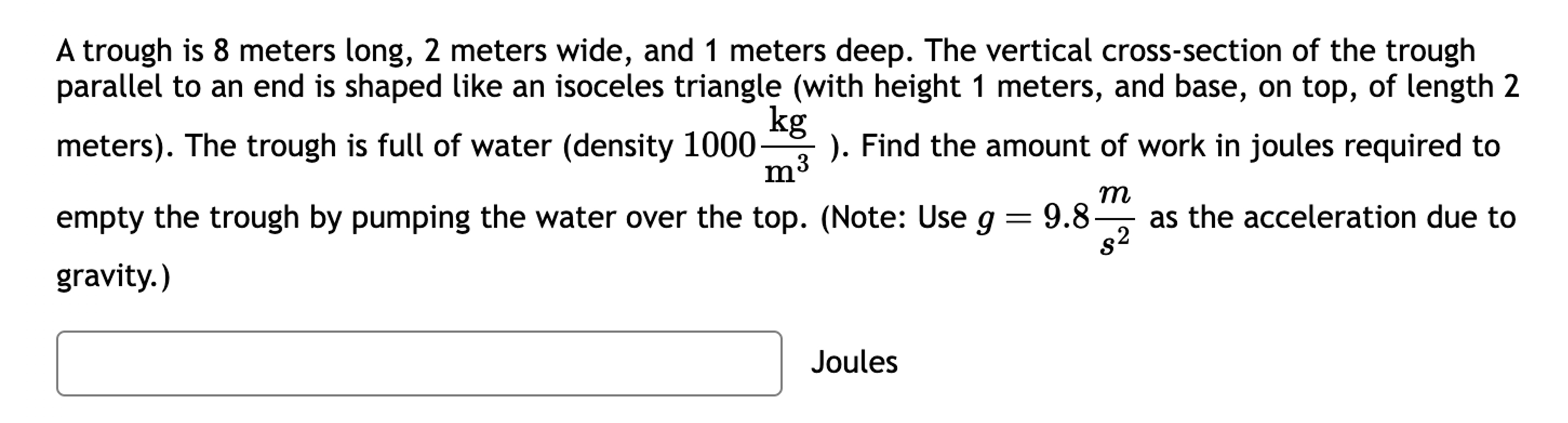 Solved A trough is 8 meters long, 2 meters wide, and 1 | Chegg.com
