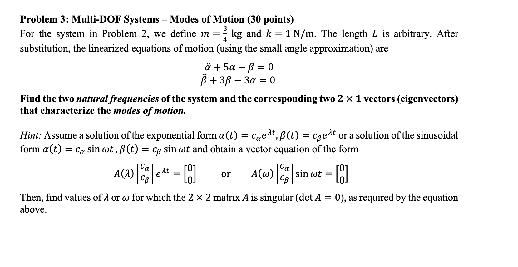 Solved 3 4 Problem 3: Multi-DOF Systems – Modes of Motion | Chegg.com