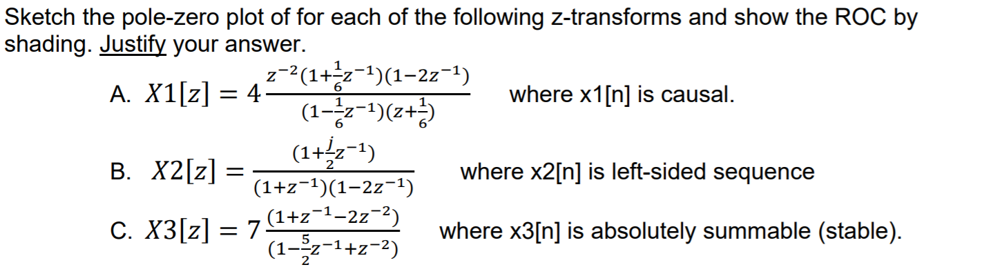 Solved Sketch the pole-zero plot of for each of the | Chegg.com