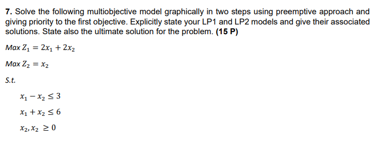 Solved 7. Solve the following multiobjective model | Chegg.com