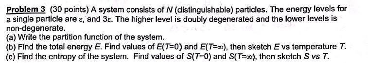 Problem 3 ( 30 points) A system consists of N | Chegg.com