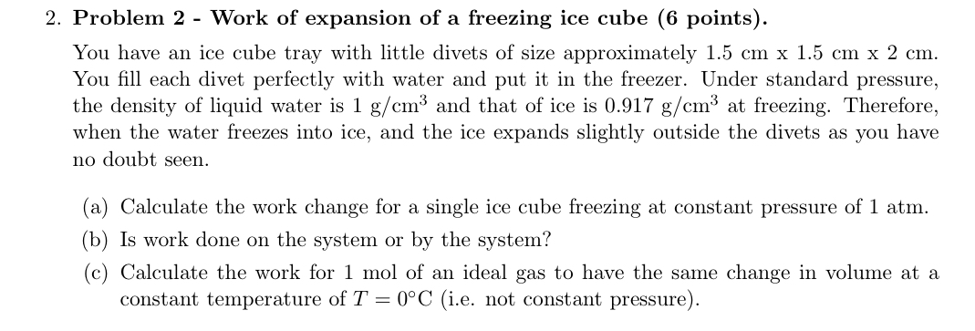 Solved 2. ﻿Problem 2 - ﻿Work of ﻿expansion of ﻿a freezing | Chegg.com