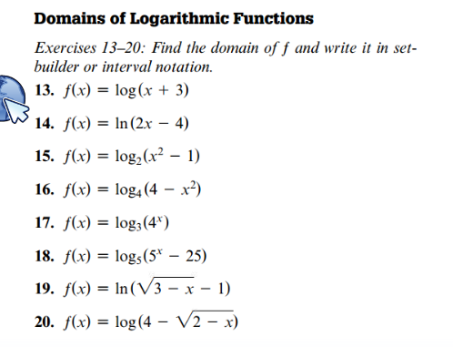 Solved Domains of Logarithmic Functions Exercises 13-20: | Chegg.com