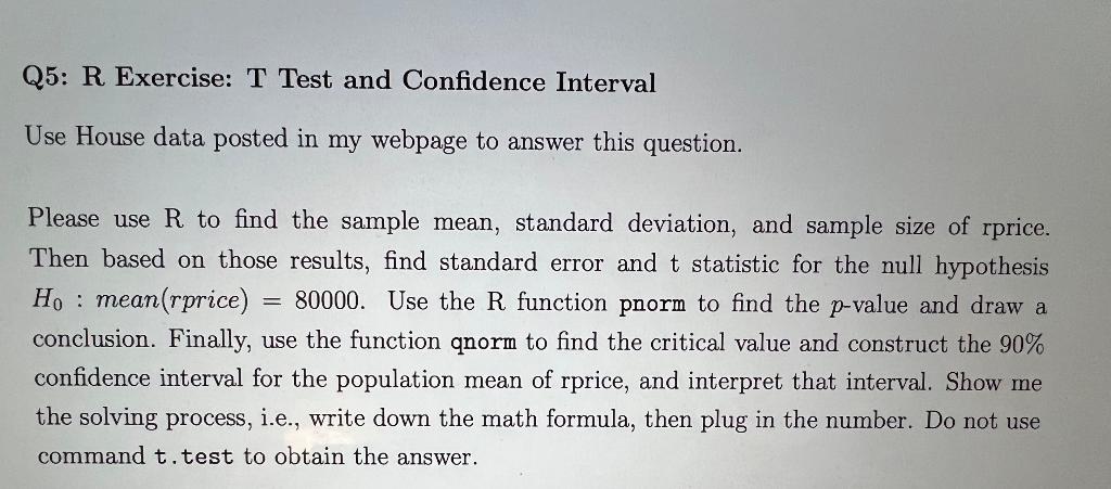 Solved Q5: R Exercise: T Test and Confidence Interval Use | Chegg.com