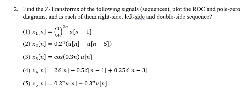 Solved 2. Find the Z-Transforms of the following signals | Chegg.com
