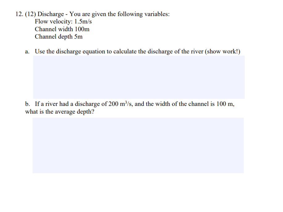 Solved 12. (12) Discharge - You are given the following | Chegg.com