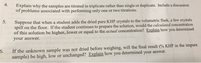 Solved 4. Explain why the samples are titrated in triplicate | Chegg.com
