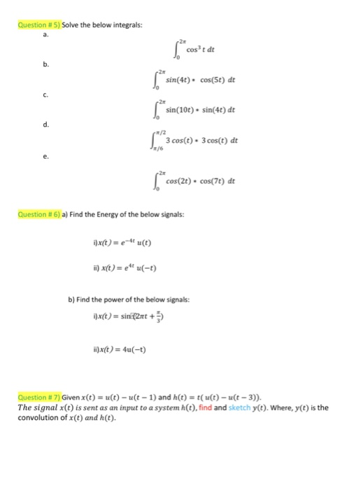 Solved Question # 5) Solve the below integrals: a. 2 cos3t | Chegg.com