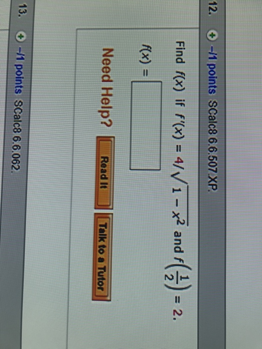 Solved 12. -1 points sCalc8 6.6.507 XP (1) = 2. Find f(x) if | Chegg.com