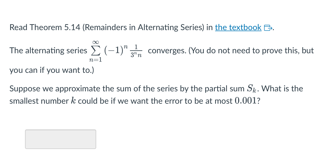 Solved Read Theorem 5.14 (Remainders in Alternating Series) | Chegg.com