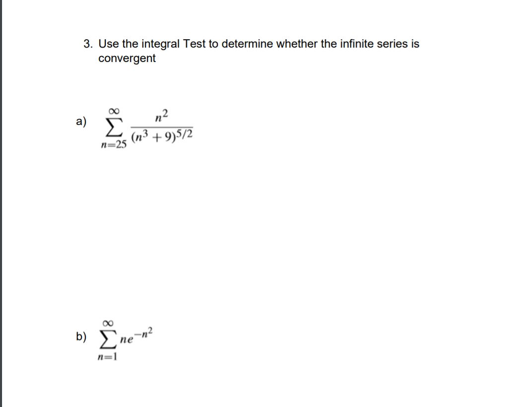 Solved 3. Use the integral Test to determine w 3. Use the | Chegg.com