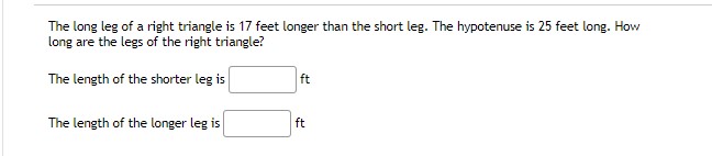 Solved The long leg of a right triangle is 17 feet longer | Chegg.com