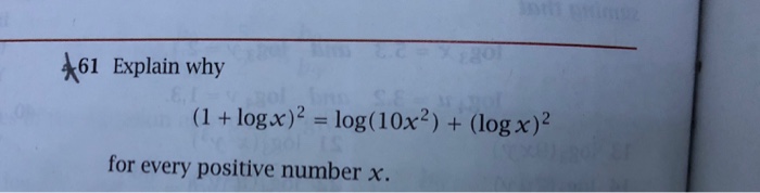 Solved 61 Explain why (1 + log.xy2 = log(10x2) + (log x)2 | Chegg.com