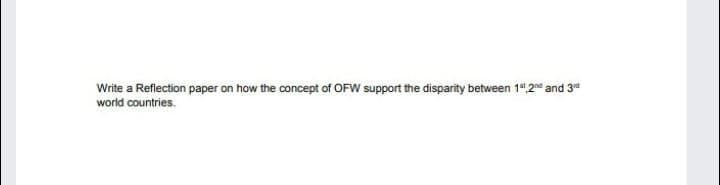 Solved Write a Reflection paper on how the concept of OFW | Chegg.com