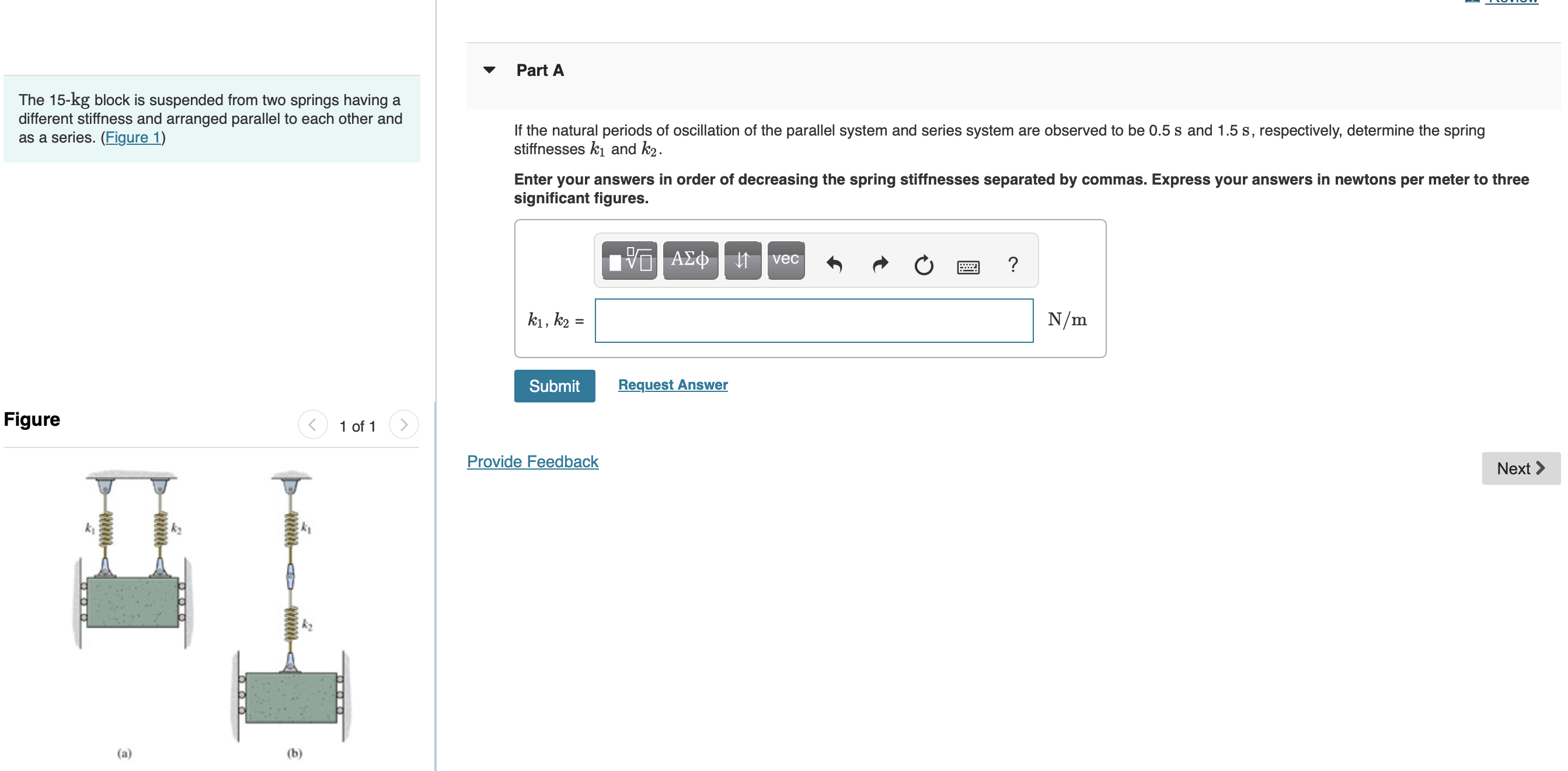 Solved The 15-kg block is suspended from two springs having | Chegg.com