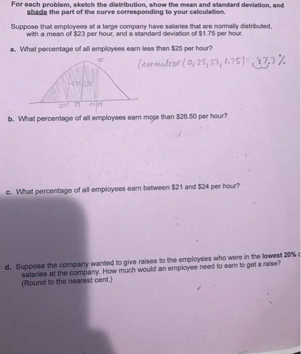 Solved For each problem, sketch the distribution, show the | Chegg.com