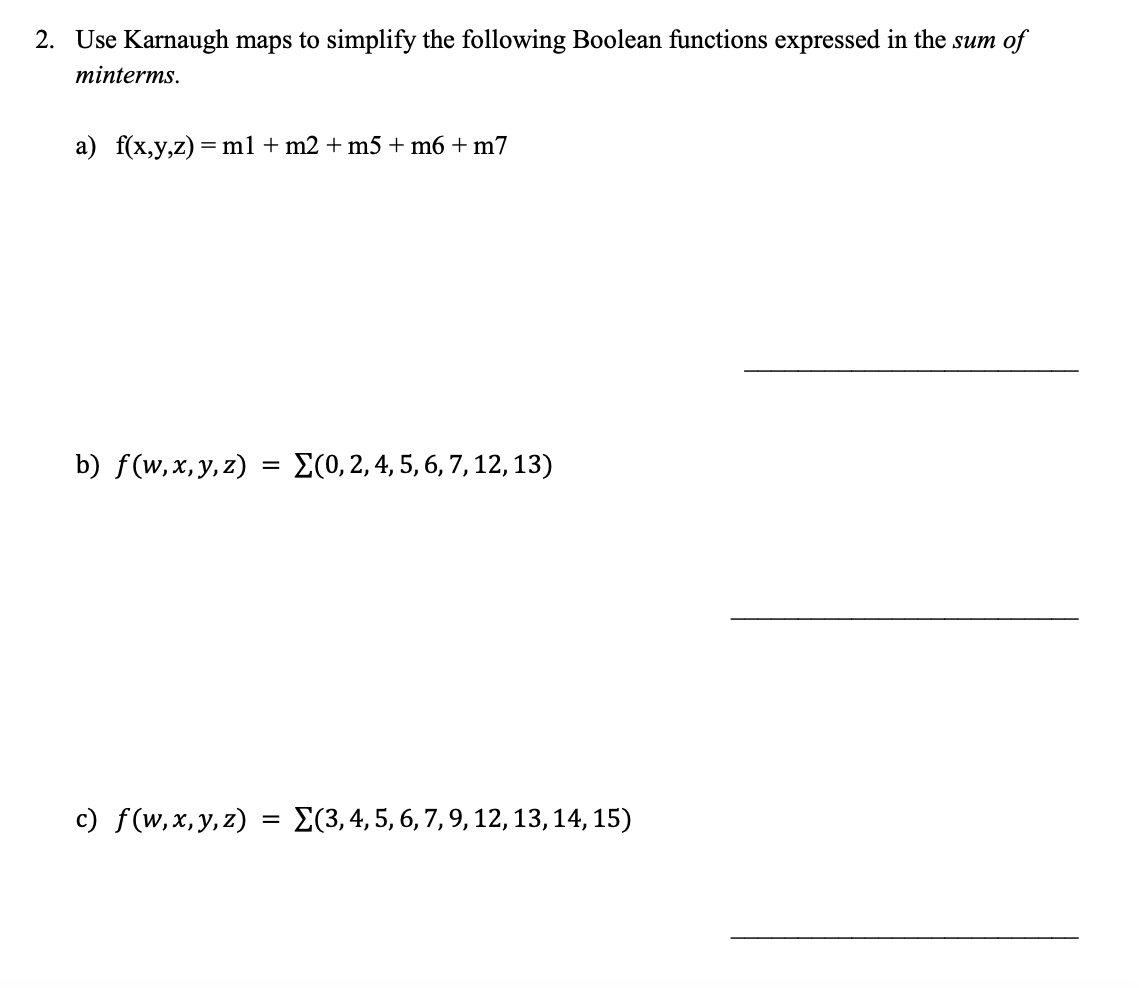 Solved 2. Use Karnaugh maps to simplify the following | Chegg.com
