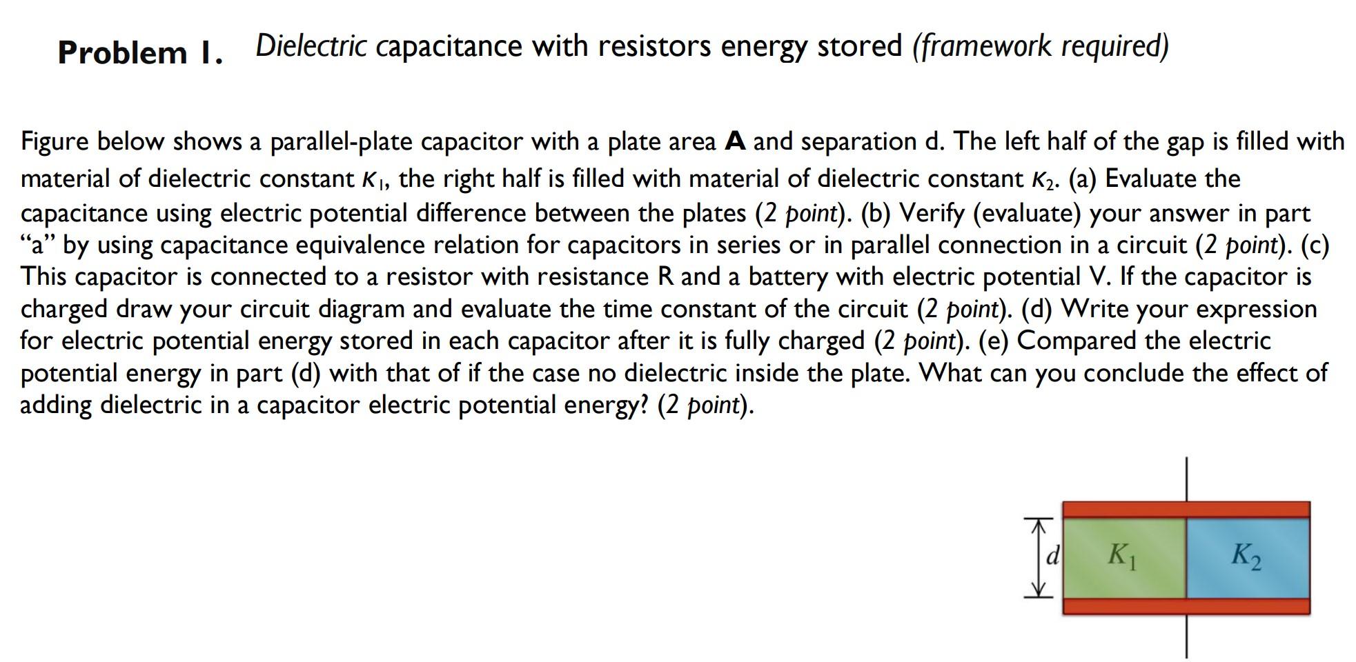 Solved Problem I. Dielectric capacitance with resistors | Chegg.com