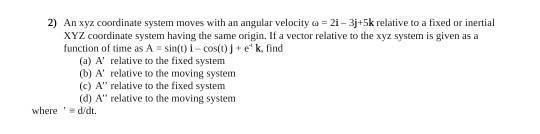 Solved An Xyz Coordinate System Moves With An Angular