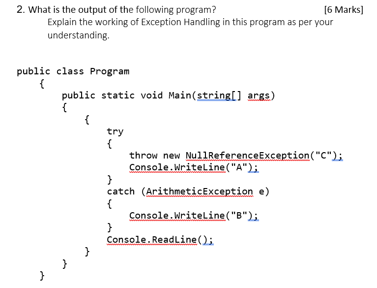 Solved 2. What is the output of the following program? [6 | Chegg.com