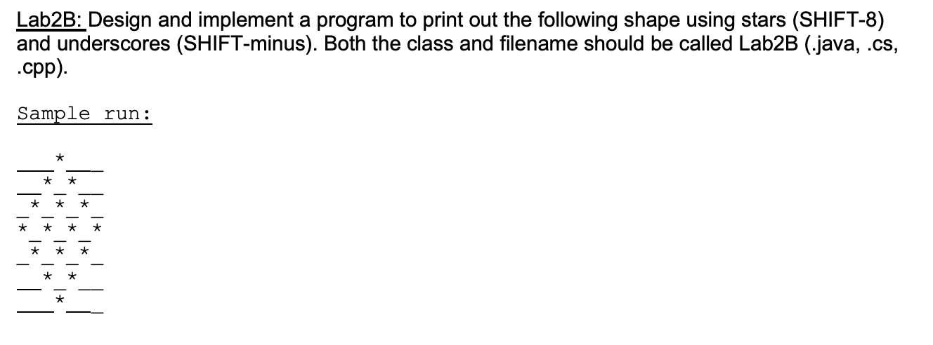 Solved Lab2B: Design and implement a program to print out | Chegg.com Solved Lab2B: Design and implement a program to print out | Chegg.com