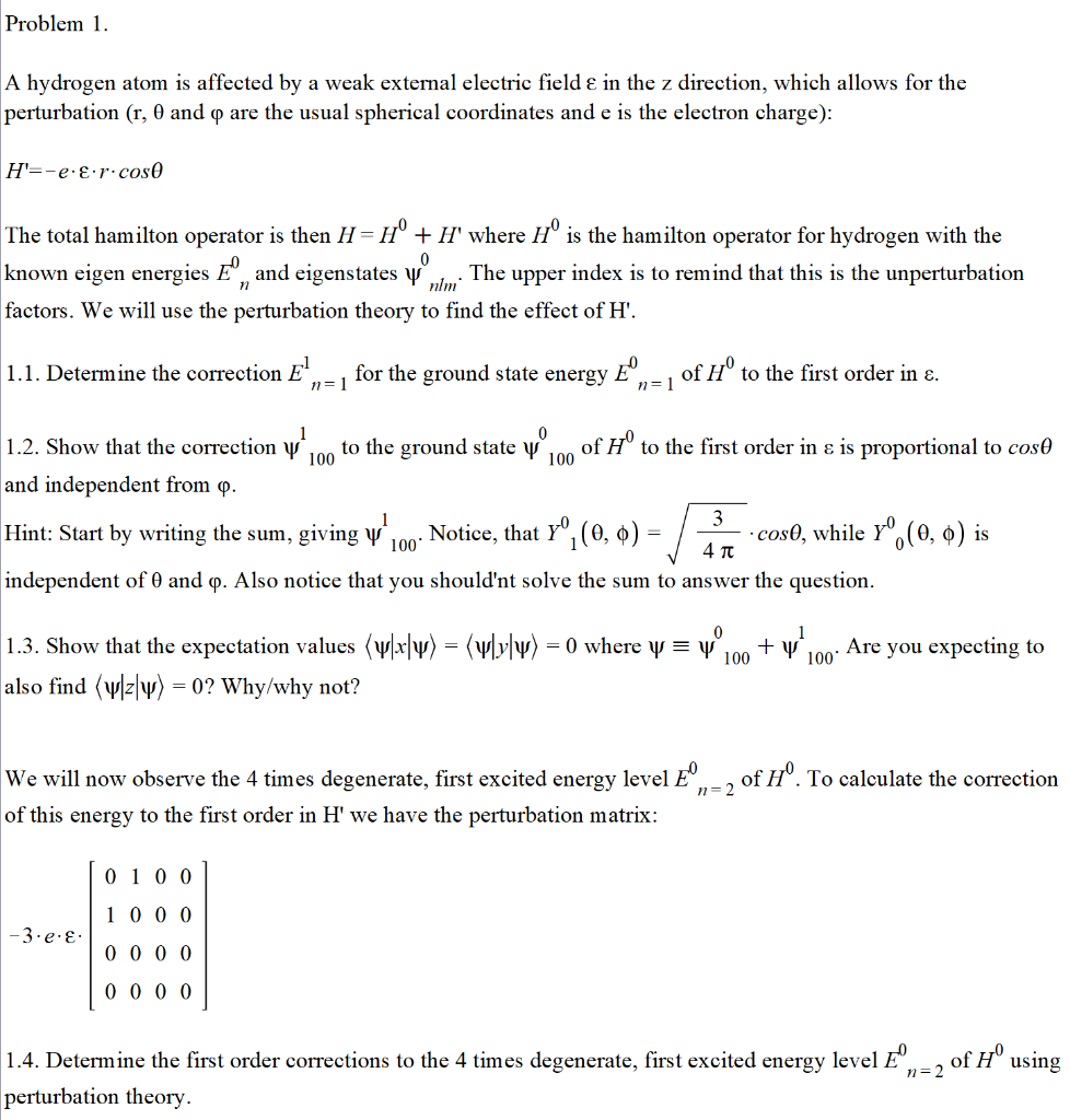 Solved Problem 1 A Hydrogen Atom Is Affected By A Weak
