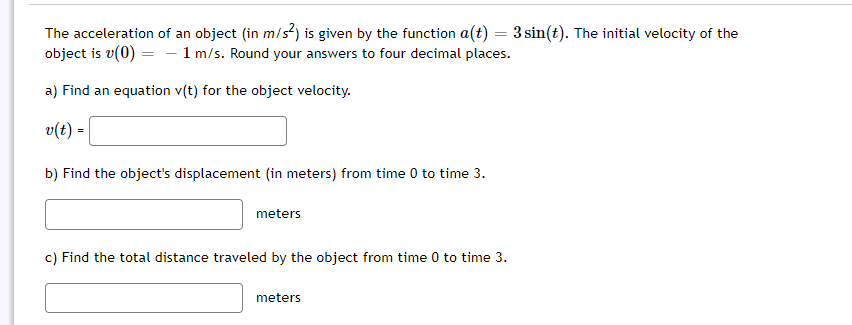 Solved The acceleration of an object (in m/s2 ) is given by | Chegg.com