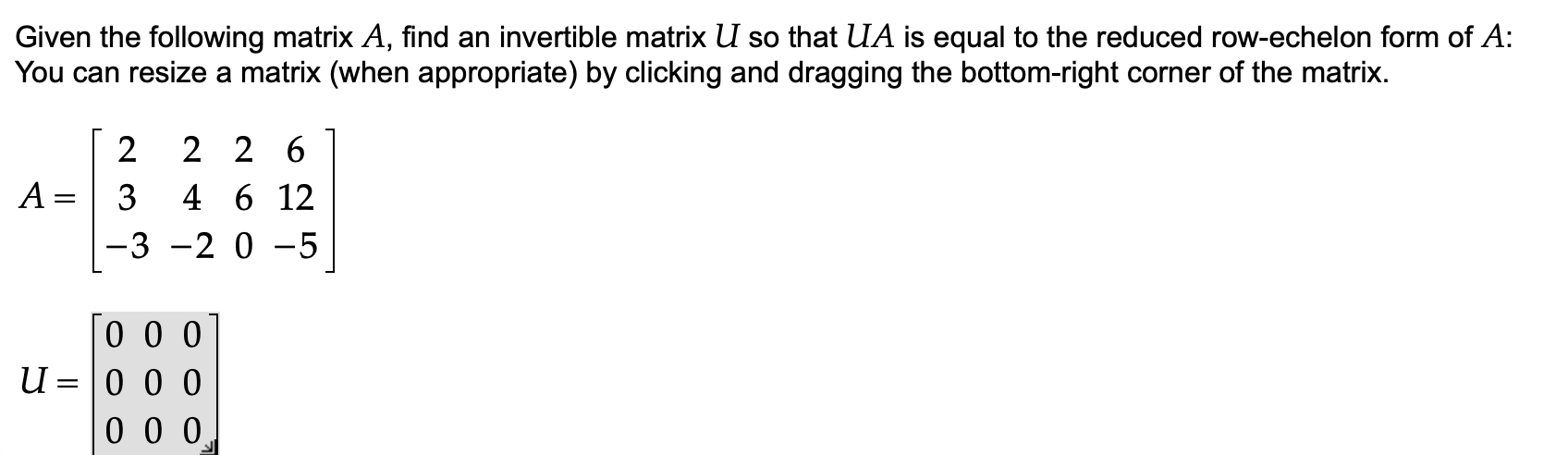 Solved Given the following matrix A, find an invertible | Chegg.com