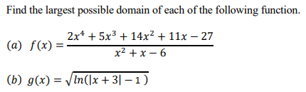 Solved Find the largest possible domain of each of the | Chegg.com
