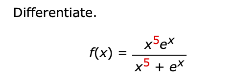 Solved Differentiate. f(x) = xex x5 + ex | Chegg.com
