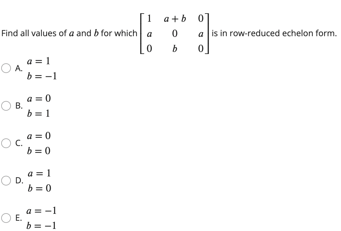Solved Find all values of a and b for which ⎣⎡1a0a+b0b0a0⎦⎤ | Chegg.com