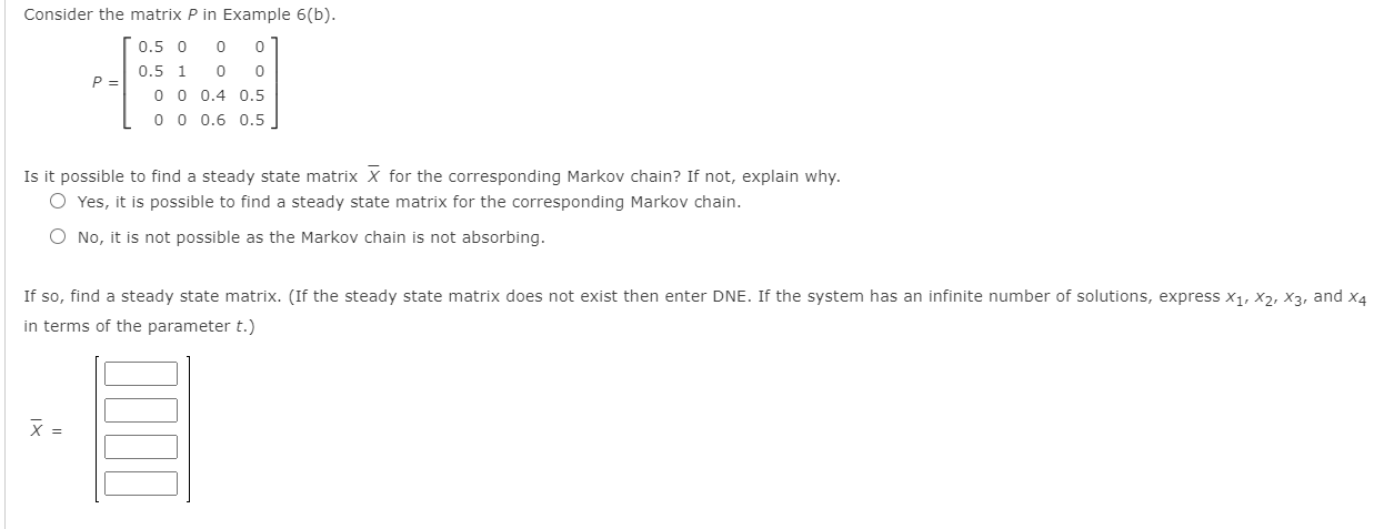 Solved Consider the matrix P in Example 6(b). P= 0.5 0 0 0 | Chegg.com