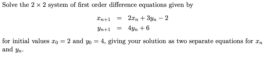 Solved Solve the 2×2 system of first order difference | Chegg.com