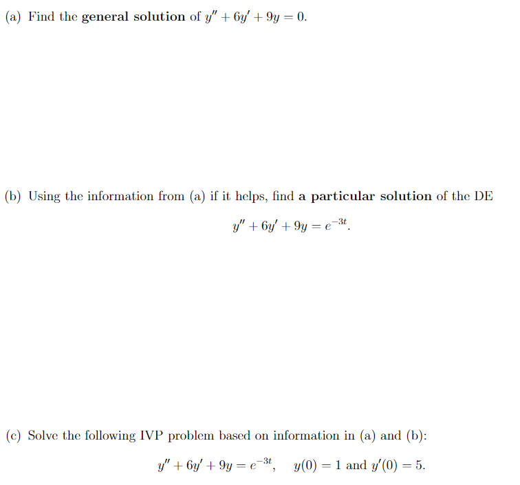 Solved (a) Find the general solution of y" + 6y' +9y = 0. | Chegg.com