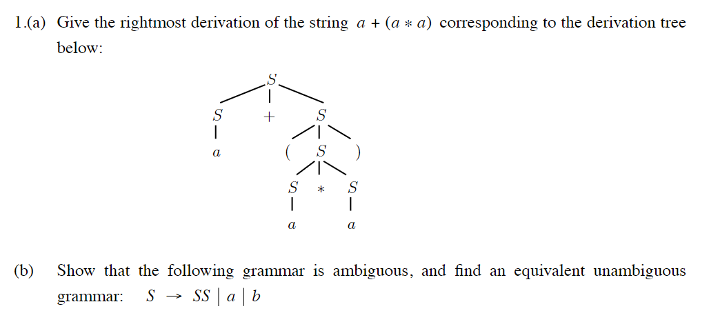 Solved 1.(a) Give the rightmost derivation of the string a + | Chegg.com