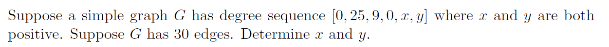 Solved Suppose a simple graph G has degree sequence | Chegg.com