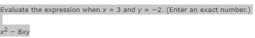 Solved Evaluate the expression when x = 3 and y = -2. (Enter | Chegg.com