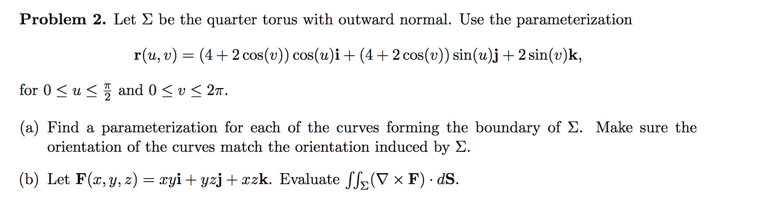 Solved Problem 2. Let Ebe the quarter torus with outward | Chegg.com