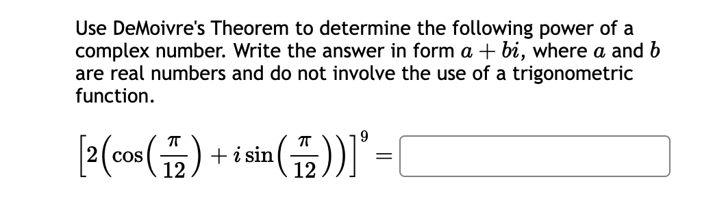 Solved Use DeMoivre's Theorem to determine the following | Chegg.com
