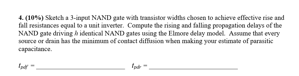 Solved 4. (10%) Sketch a 3-input NAND gate with transistor | Chegg.com