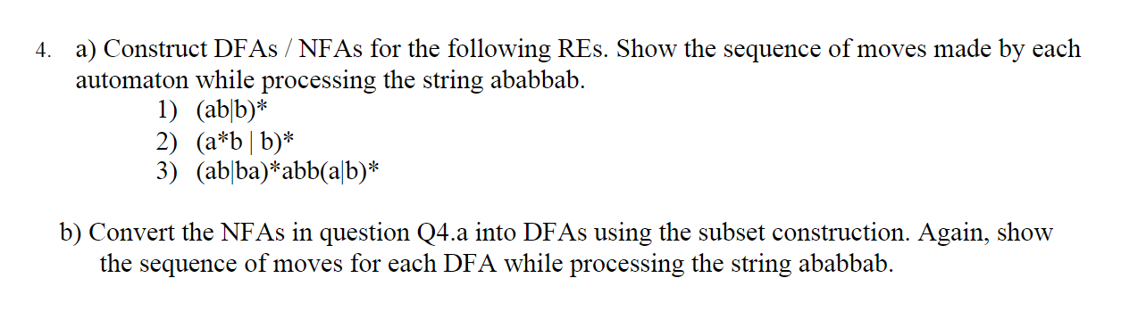 Solved 4. a) Construct DFAs / NFAs for the following REs. | Chegg.com