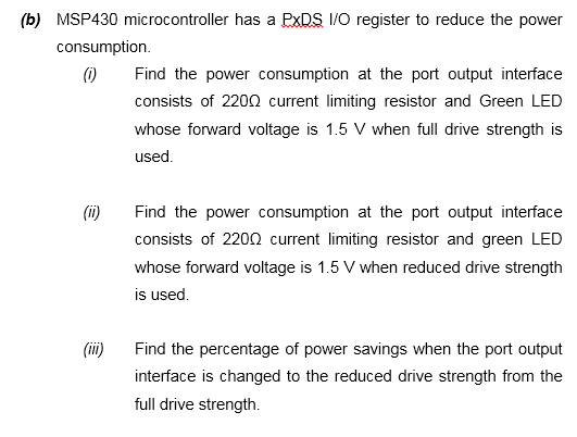 Solved (b) MSP430 microcontroller has a PxDS I/O register to | Chegg.com